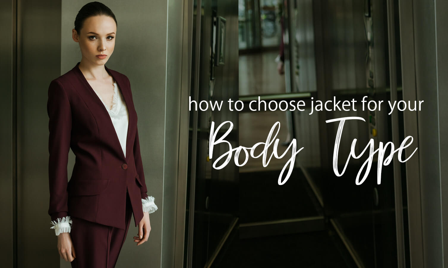 how to choose a jacket for your body type - FG atelier